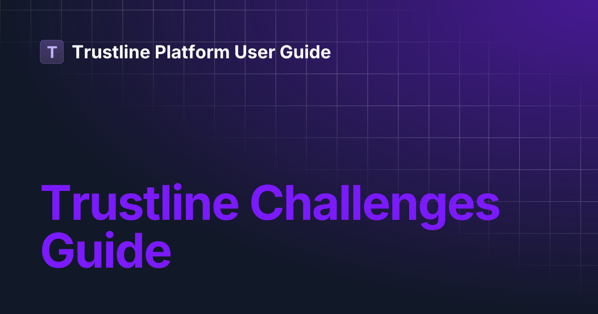 Trustline Challenges Guide | Trustline Platform User Guide